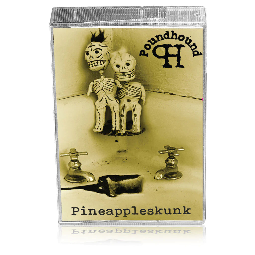 POUNDHOUND - PINEAPPLESKUNK (*NEW-CASSETTE, 2022, Brutal Planet) King ...