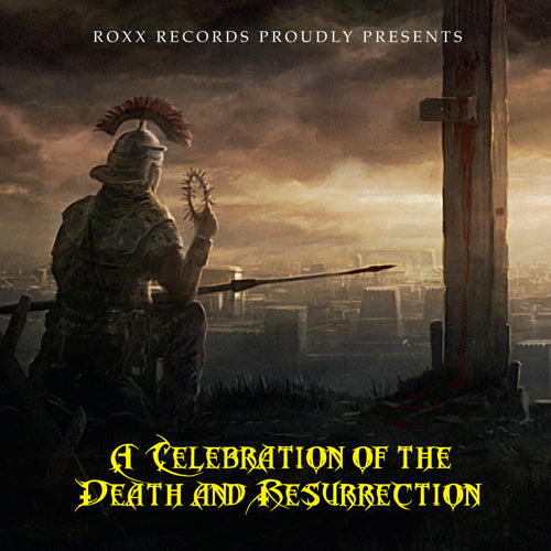 A Celebration of the Death and Resurrection [CD] – Roxx Records
