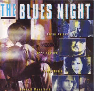 The Blues Night - Darrell Mansfield Larry Howard Glenn Kaiser Trace Ba ...
